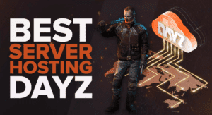 Best DayZ Server Hosting 2025 - Top 5 Picks Compared