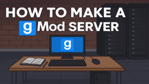 How to Make a Gmod Server for Free in 2025